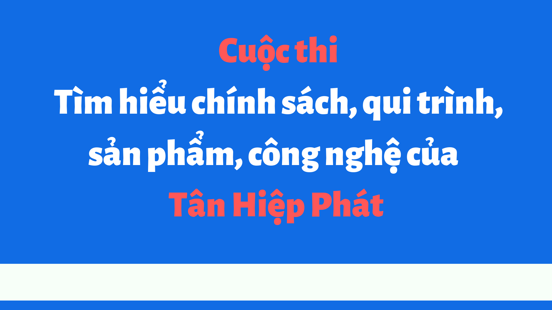 Triển khai cuộc thi "Tìm hiểu chính sách, qui trình, sản phẩm, công nghệ của Tân Hiệp Phát ...